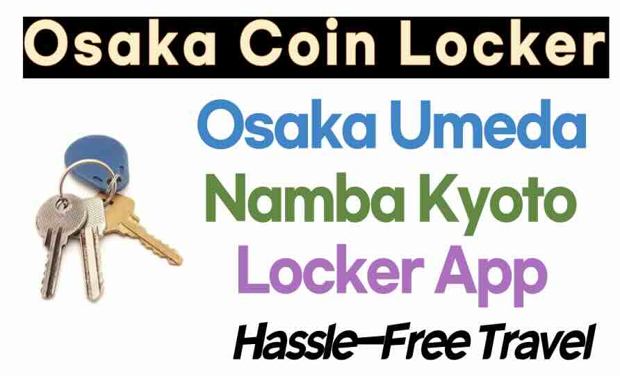 Hassle-Free Travel with Comprehensive Guide Coin Locker at Osaka, Umeda ...